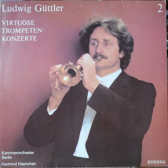 ・アーティスト Ludwig Guttler, Kammerorchester Berlin, Hartmut Haenchen ・タイトル Virtuose Trompetenkonzerte Mit Ludwig Guttler ・レー...