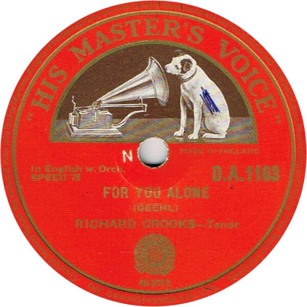 ・アーティスト Richard Crooks ・タイトル For You Alone / Because ・レーベル・型番 HIS MASTERS VOICE DA1163 ・フォーマット 78回転SP盤レコード ・コンディション(盤) 良...
