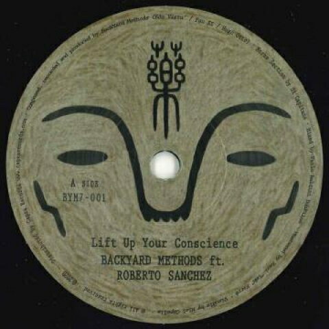 ・アーティスト Backyard Methods, Roberto Sanchez ・タイトル Lift Up Your Conscience / Lift Up Your Dub ・レーベル・型番 Backyard Methods BYM...