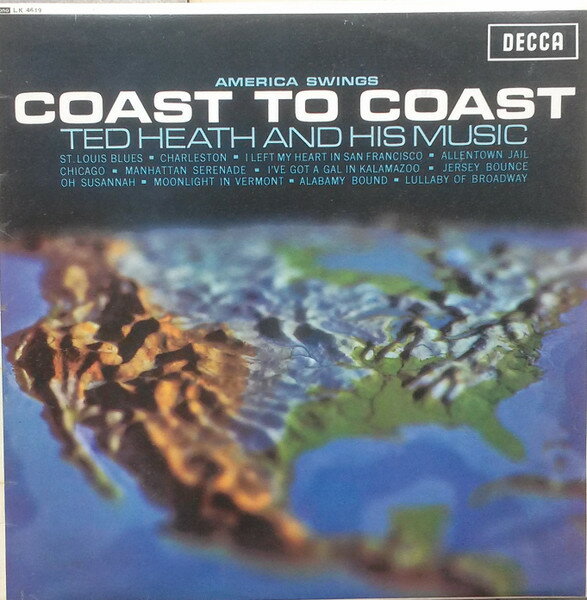 ・アーティスト Ted Heath & His Music ・タイトル Coast To Coast ・レーベル・型番 Decca LK4619 ・フォーマット LPレコード ・コンディション(盤) 良い (VG+) ・コンディション(ジャ...