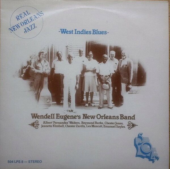 ・アーティスト Wendell Eugene's New Orleans Band ・タイトル West Indies Blues ・レーベル・型番 504 Records 504LPS8 ・フォーマット LPレコード ・コンディション(盤...