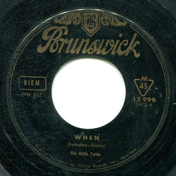 ・アーティスト Kalin Twins ・タイトル When ・レーベル・型番 Brunswick 12999 ・フォーマット 7インチレコード ・コンディション(盤) 可 (VG) ・コンディション(ジャケット) プレインカバー（元ジャケ...