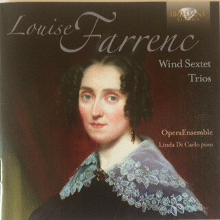 ・アーティスト Louise Farrenc - OperaEnsemble, Linda Di Carlo ・タイトル Wind Sextet ? Trios ・レーベル・型番 Brilliant Classics 95319 ・フォーマ...