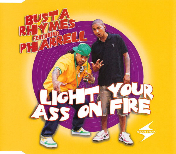 ・アーティスト Busta Rhymes, Pharrell Williams ・タイトル Light Your Ass On Fire ・レーベル・型番 Arista, Star Trak Entertainment 8287655806...