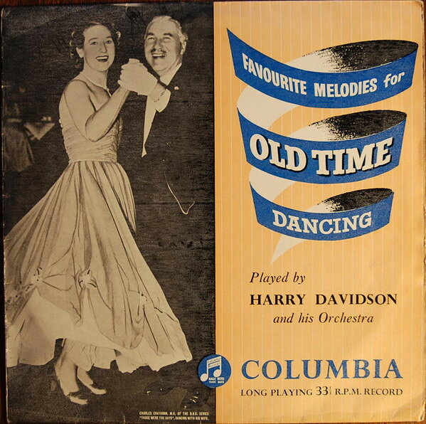 ・アーティスト Harry Davidson & His Orchestra ・タイトル Favourite Melodies For Old Time Dancing ・レーベル・型番 Columbia 33S1045 ・フォーマット 1...