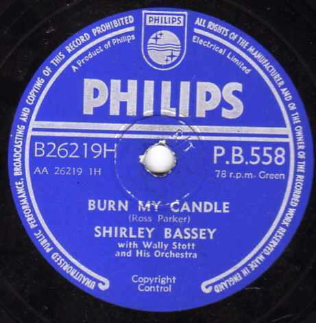 ・アーティスト Shirley Bassey, Wally Stott & His Orchestra ・タイトル Burn My Candle / Stormy Weather ・レーベル・型番 PHILIPS PB558 ・フォーマット...