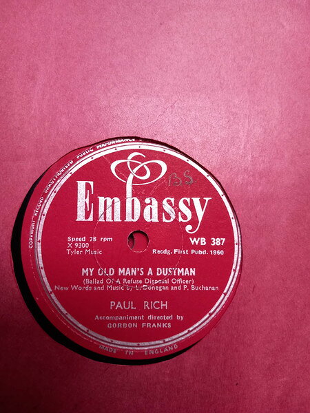 ・アーティスト Paul Rich ・タイトル My Old Mans A Dustman / Fings Aint Wot They Used T Be ・レーベル・型番 EMBASSY WB387 ・フォーマット 78回転SP盤レコード...