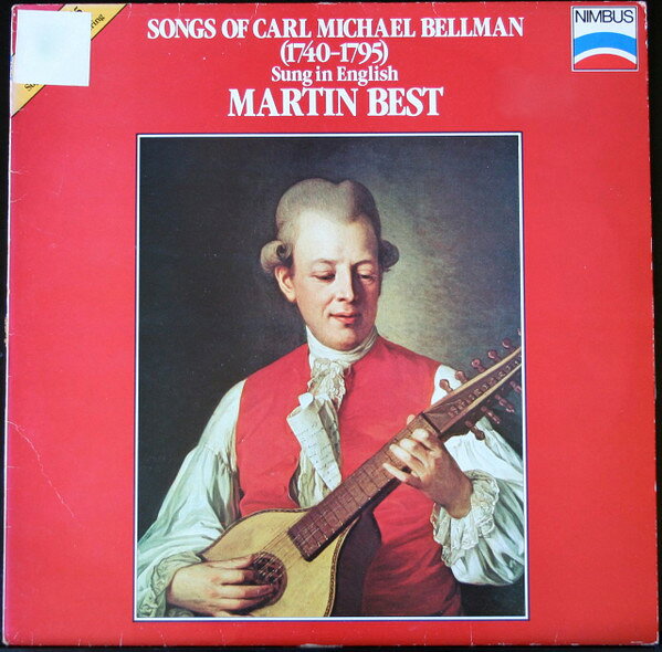 ・アーティスト Martin Best , Carl Michael Bellman ・タイトル Songs Of Carl Michael Bellman (1740-1795) Sung In English ・レーベル・型番 Nimb...