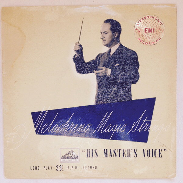 ・アーティスト Melachrino Strings Conducted By George Melachrino ・タイトル Melachrino Magic Strings ・レーベル・型番 His Master's Voice DSD...