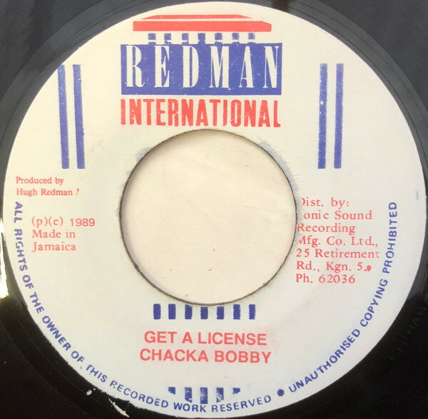 ・アーティスト Chacka Bobby ・タイトル Get A License ・レーベル・型番 Redman International NONE ・フォーマット 7インチレコード ・コンディション(盤) 良い (VG+) ・コンディシ...