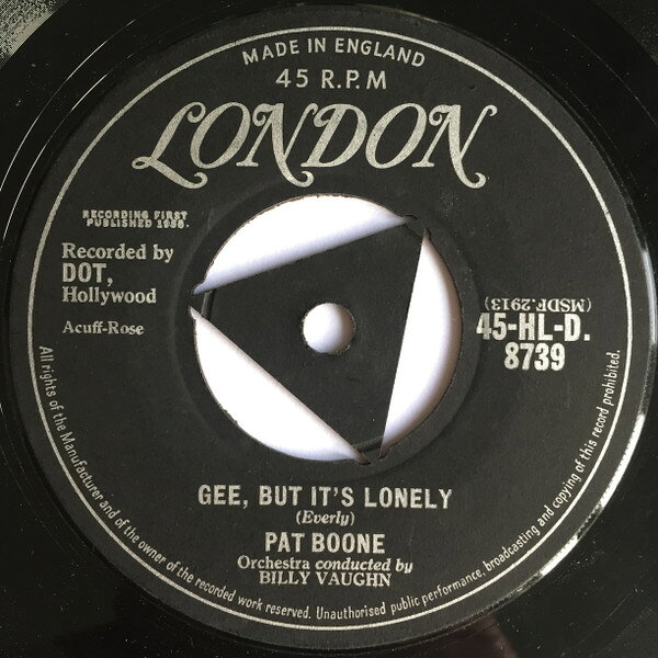 ・アーティスト Pat Boone ・タイトル Gee, But It's Lonely / For My Good Fortune ・レーベル・型番 London Records 45HLD8739 ・フォーマット 7インチレコード ・コ...