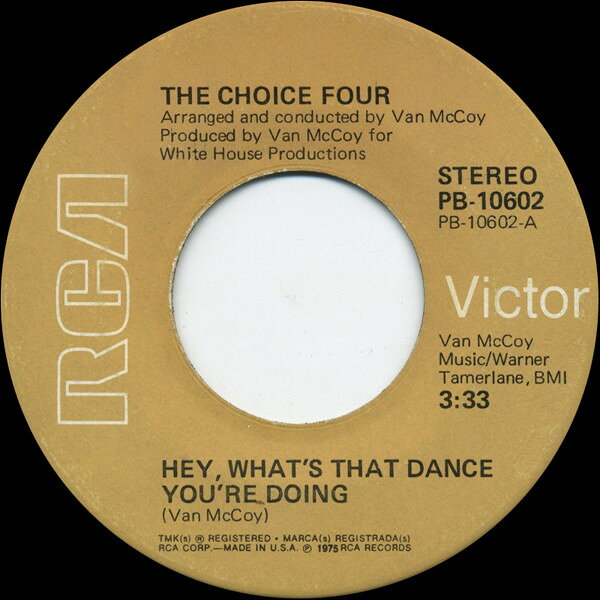 ・アーティスト Choice Four ・タイトル Hey, What's That Dance You're Doing ・レーベル・型番 RCA Victor PB10602 ・フォーマット 7インチレコード ・コンディション(盤) 可...