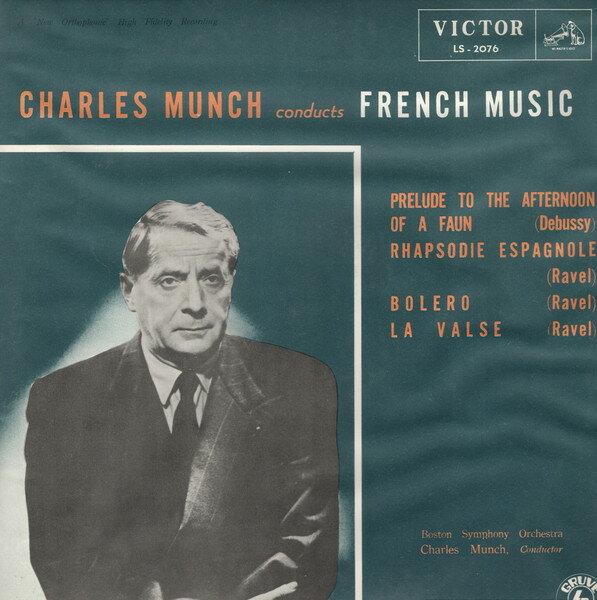 ・アーティスト Charles Munch, Boston Symphony Orchestra ・タイトル Charles Munch Conducts French Music ・レーベル・型番 VICTOR LS2076 ・フォーマッ...