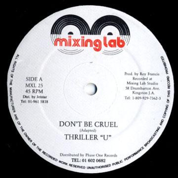 ・アーティスト Thriller U / Anthony Red Rose ・タイトル Don't Be Cruel / Darling You ・レーベル・型番 Mixing Lab MLX25 ・フォーマット 12インチレコード ・コン...