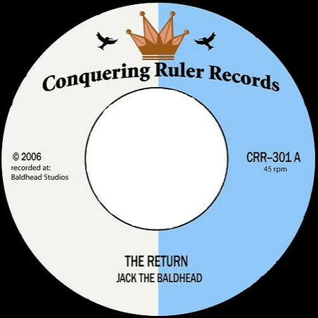 ・アーティスト Jack The Baldhead / The Baldheads ・タイトル The Return / Skinhead Waltz Musette ・レーベル・型番 Conquering Ruler Records CR...