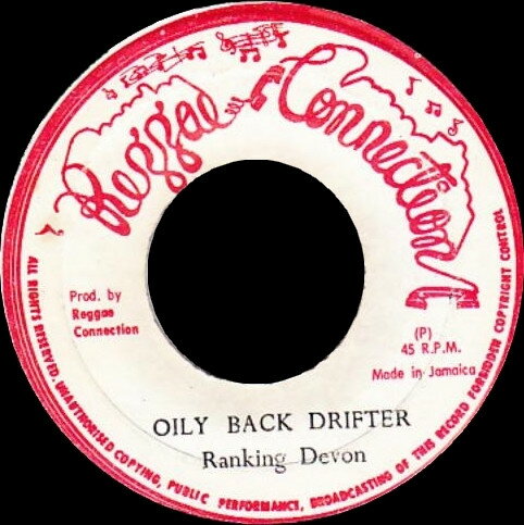 ・アーティスト Ranking Devon / Mighty Cloud Band ・タイトル Oily Back Drifter / Oily Back Dubb ・レーベル・型番 Reggae Connection NONE ・フォーマ...