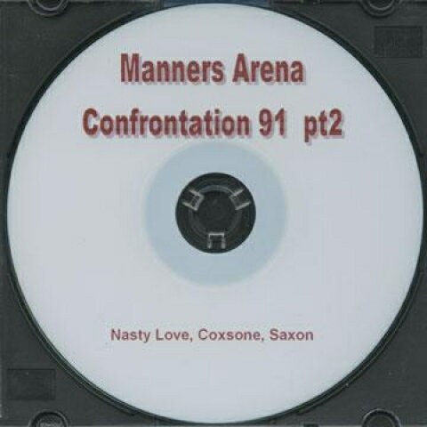 ・アーティスト Nasty Love, Coxsone, Saxson ・タイトル Manners Arena Confrontation 91 Part 2: Dub Fi Dub (CD-R) ・レーベル・型番 Blank Mix CD...