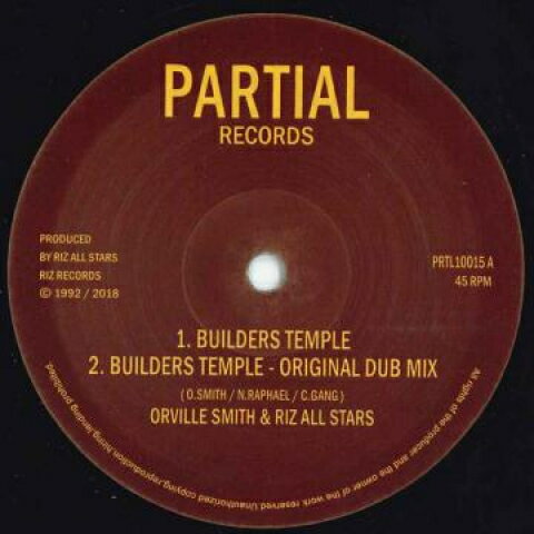 ・アーティスト Orville Smith, Riz All Stars ・タイトル Builders Temple; Original Dub Mix / (Lp Mix); (Dubplate Mix) ・レーベル・型番 Partial...