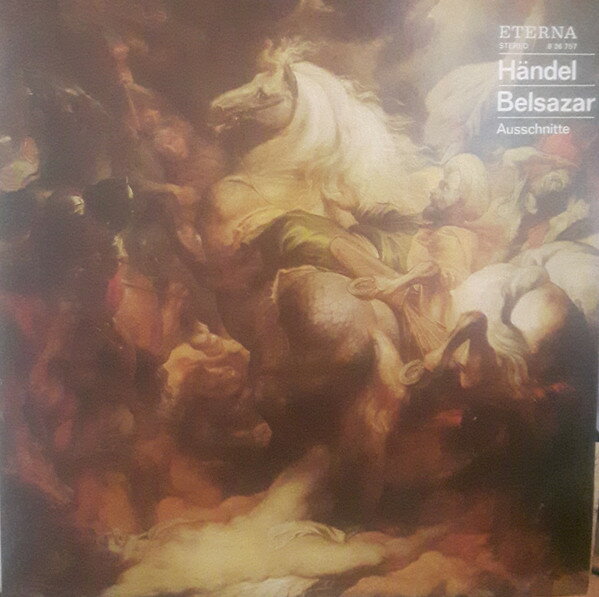 ・アーティスト Georg Friedrich H?ndel ・タイトル Belsazar ・レーベル・型番 ETERNA 826757 ・フォーマット LPレコード ・コンディション(盤) 非常に良い(EX) ・コンディション(ジャケット...