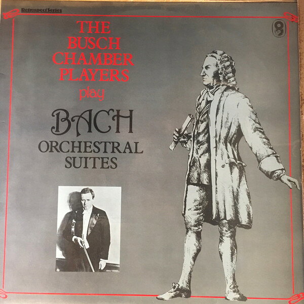 ・アーティスト Busch Chamber Players Play Johann Sebastian Bach - Marcel Moyse , Paul Draper ・タイトル Orchestral Suites ・レーベル・型番 W...