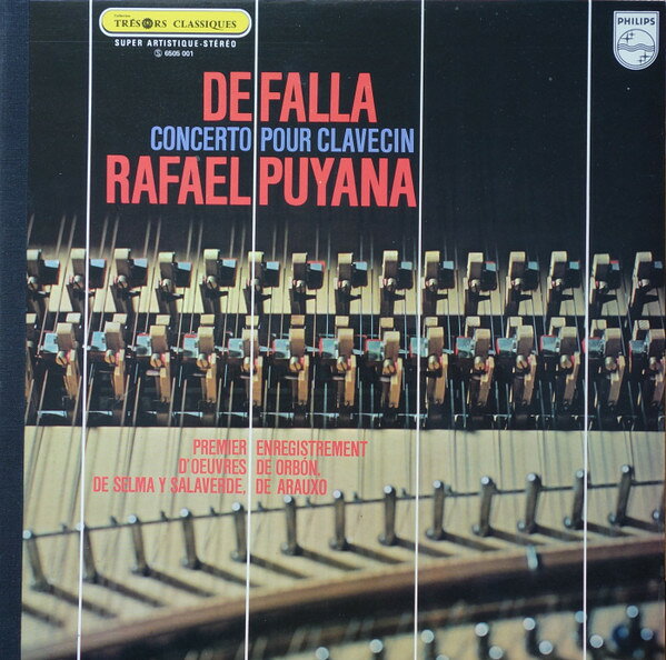 ・アーティスト Manuel De Falla - Rafael Puyana ・タイトル Concerto Pour Clavecin ・レーベル・型番 Philips 6505001 ・フォーマット LPレコード ・コンディション(盤)...