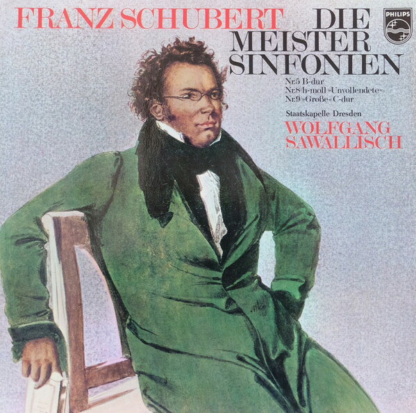 ・アーティスト Franz Schubert - Staatskapelle Dresden , Wolfgang Sawallisch ・タイトル Die Meister Sinfonien (Nr.5 B-dur / Nr.8 H-mo...