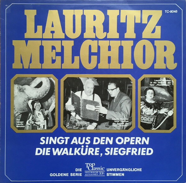 ・アーティスト Lauritz Melchior ・タイトル Lauritz Melchior Singt Aus Den Opern "Die Walk?re", "Siegfried" ・レーベル・型番 Top Classic TC90...