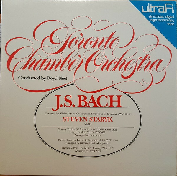 ・アーティスト Johann Sebastian Bach / Steven Staryk , Toronto Chamber Orchestra , Boyd Neel ・タイトル Concerto For Violin, String ...