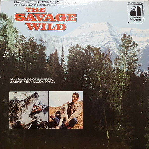 ・アーティスト Jaime Mendoza - Nava ・タイトル The Savage Wild (Music From The Original Soundtrack) ・レーベル・型番 American International ...