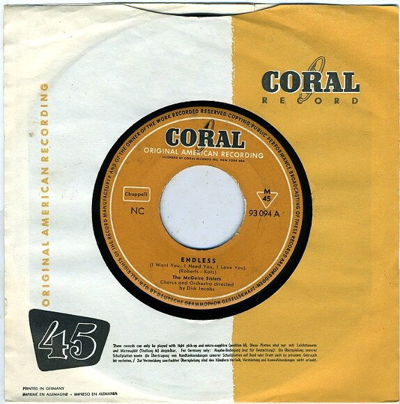 ・アーティスト McGuire Sisters ・タイトル Endless / Ev'ry Day Of My Life ・レーベル・型番 Coral 93094 ・フォーマット 7インチレコード ・コンディション(盤) 良い (VG+) ...