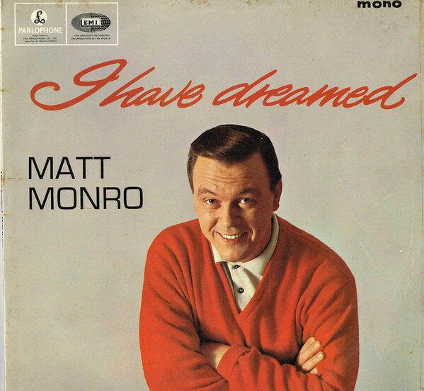 ・アーティスト Matt Monro ・タイトル I Have Dreamed ・レーベル・型番 PARLOPHONE PMC1250 ・フォーマット LPレコード ・コンディション(盤) 良い (VG+) ・コンディション(ジャケット) ...