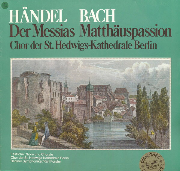 ・アーティスト Georg Friedrich H?ndel , Johann Sebastian Bach , Chor Der St. Hedwigs-Kathedrale Berlin , Berliner Symphoniker ,...