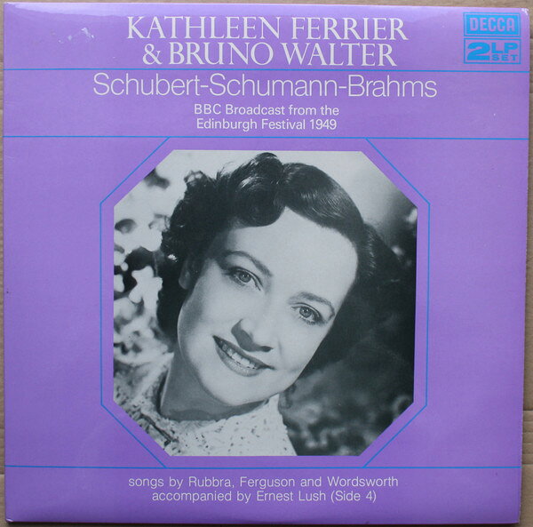 ・アーティスト Kathleen Ferrier & Bruno Walter - Franz Schubert / Robert Schumann / Johannes Brahms ・タイトル BBC Broadcasts From T...