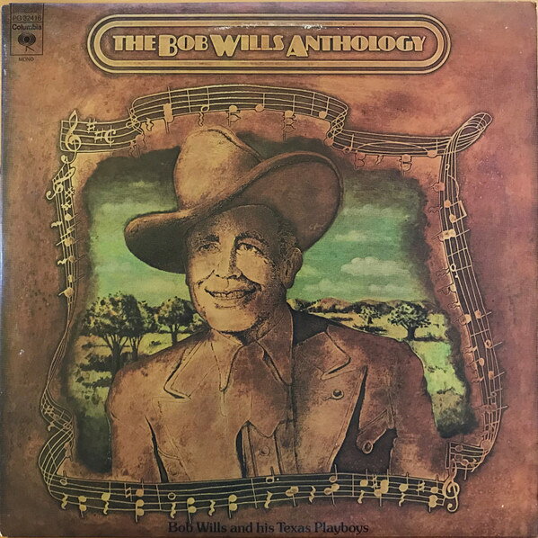 ・アーティスト Bob Wills & His Texas Playboys ・タイトル The Bob Wills Anthology ・レーベル・型番 Columbia PG32416 ・フォーマット LPレコード ・コンディション(盤...
