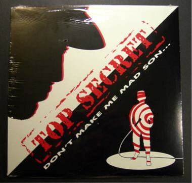 ・アーティスト Top Secret (8) ・タイトル Don't Make Me Mad Son... / Stupid ・レーベル・型番 Cherry Beach Records FICB2001 ・フォーマット 12インチレコード ...