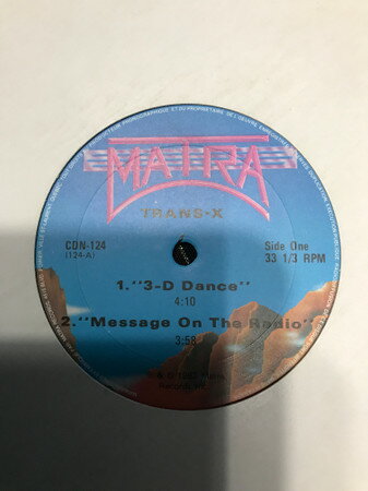 ・アーティスト Trans-X ・タイトル 3-D Dance / Message On The Radio ・レーベル・型番 Matra CDN124 ・フォーマット 12インチレコード ・コンディション(盤) 良い (VG+) ・コンデ...