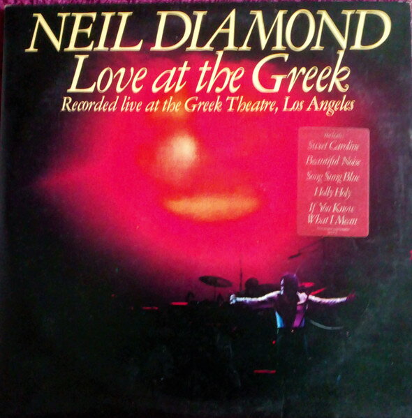 ・アーティスト Neil Diamond ・タイトル Love At The Greek (Recorded Live At The Greek Theatre, Los Angeles) ・レーベル・型番 CBS S81738 ・フォーマ...