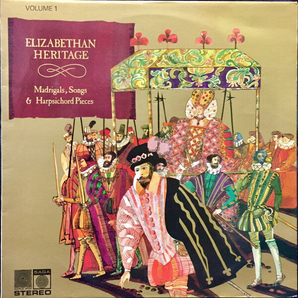 ・アーティスト Madrigal Singers , English Consort Of Viols ・タイトル Elizabethan Heritage Volume 1 ・レーベル・型番 Saga SAGA5347 ・フォーマット L...