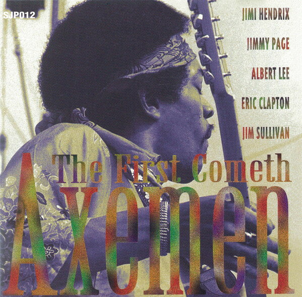 ・アーティスト Jimi Hendrix, Jimmy Page, Albert Lee, Eric Clapton, Jim Sullivan ・タイトル The First Cometh Axemen ・レーベル・型番 Tring In...