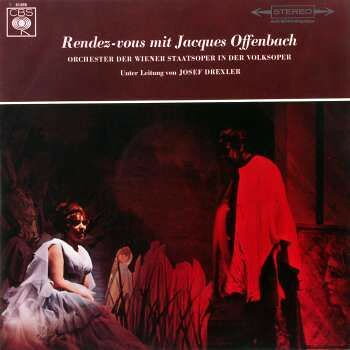 ・アーティスト Jacques Offenbach , Orchester Der Wiener Staatsoper , Josef Drexler ・タイトル Rendez-Vous Mit Jacques Offenbach ・レーベ...
