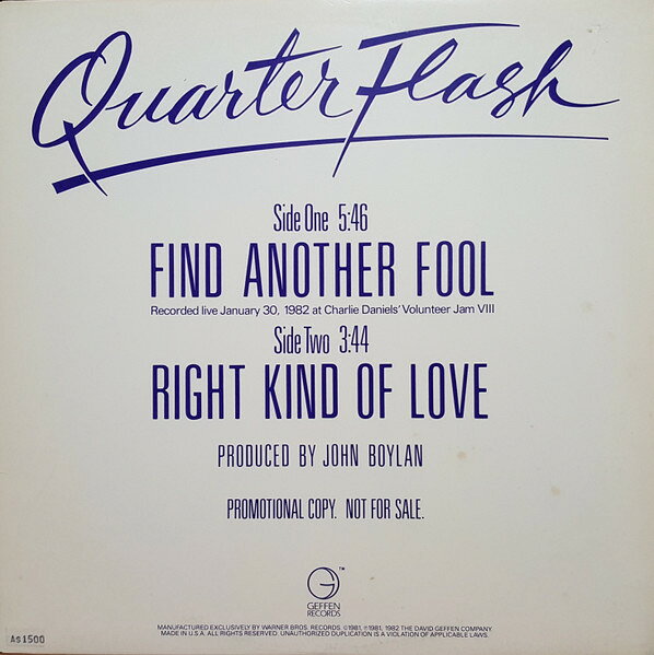 ・アーティスト Quarterflash ・タイトル Find Another Fool (Live) / Right Kind Of Love ・レーベル・型番 Geffen Records PROA1031 ・フォーマット 12インチレ...