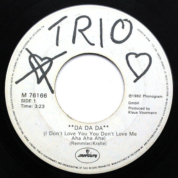 ・アーティスト Trio ・タイトル Da Da Da (I Don't Love You You Don't Love Me Aha Aha Aha) ・レーベル・型番 Mercury M76166 ・フォーマット 7インチレコード ・コ...