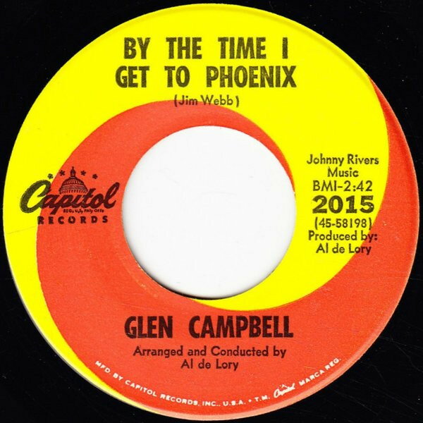 ・アーティスト Glen Campbell ・タイトル By The Time I Get To Phoenix / You've Still Got A Place In My Heart ・レーベル・型番 CAPITOL 2015 ・フ...