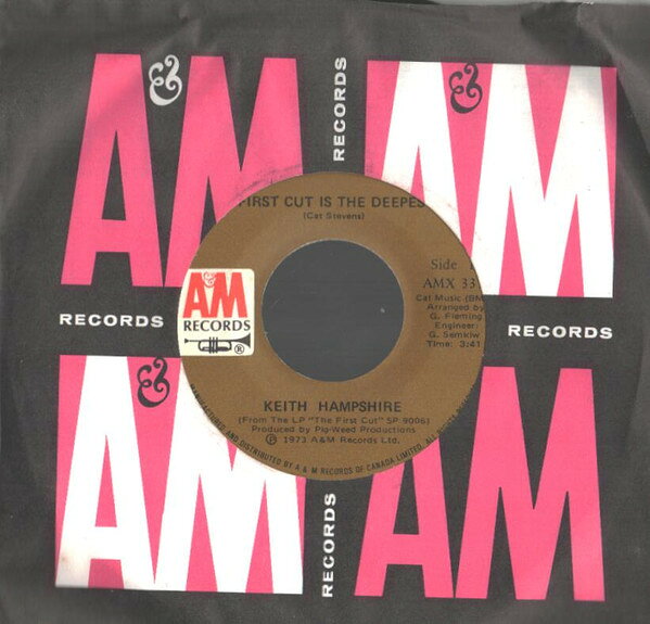 ・アーティスト Keith Hampshire ・タイトル First Cut Is The Deepest ・レーベル・型番 A&M Records AMX337 ・フォーマット 7インチレコード ・コンディション(盤) 非常に良い(EX...