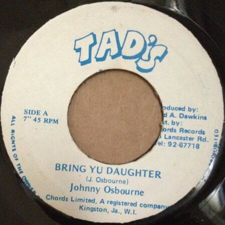 ・アーティスト Johnny Osbourne ・タイトル Bring Yu Daughter ・レーベル・型番 Tad's Record NONE ・フォーマット 7インチレコード ・コンディション(盤) 可 (VG) ・コンディション(...