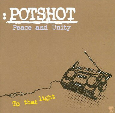 ・アーティスト Potshot, THE PEACOCKS POTSHOT ・タイトル To That Light ・レーベル・型番 TV-FREAK Records TV041 ・フォーマット CD ・コンディション(盤) ほぼ新品 (M...