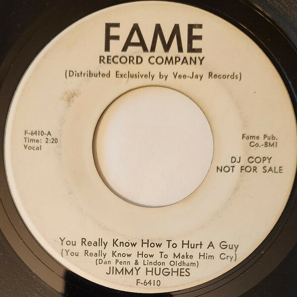 ・アーティスト Jimmy Hughes ・タイトル You Really Know How To Hurt A Guy (You Really Know How To Make Him Cry) ・レーベル・型番 Fame F6410 ・...