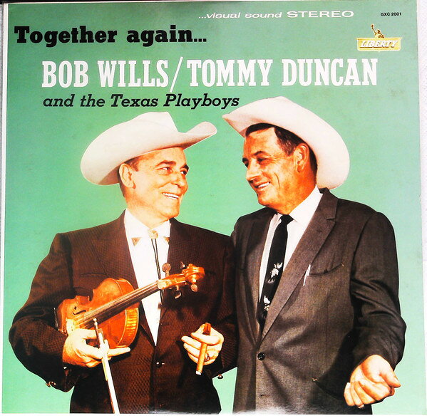・アーティスト Bob Wills & Tommy Duncan & The Texas Playboys ・タイトル Together Again ... ・レーベル・型番 LIBERTY GXC2001 ・フォーマット LPレコード ・...