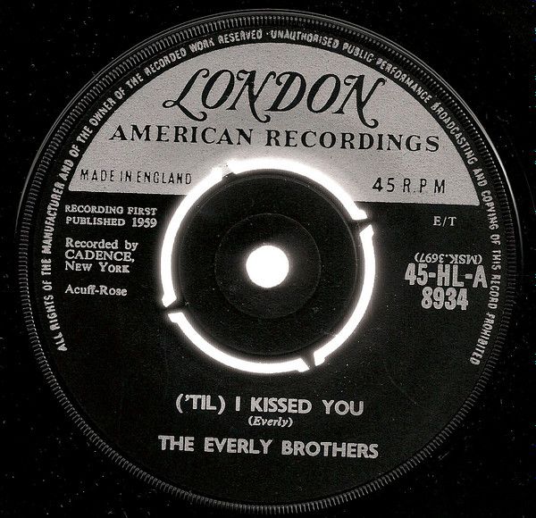 ・アーティスト Everly Brothers ・タイトル ('Til) I Kissed You ・レーベル・型番 London Records, London American Recordings 45HLA8934 ・フォーマット ...