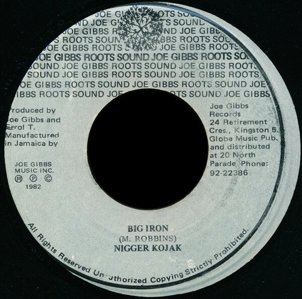 ・アーティスト Nigger Kojak ・タイトル Big Iron ・レーベル・型番 Joe Gibbs Roots Sound NONE ・フォーマット 7インチレコード ・コンディション(盤) 良い (VG+) ・コンディション(ジ...